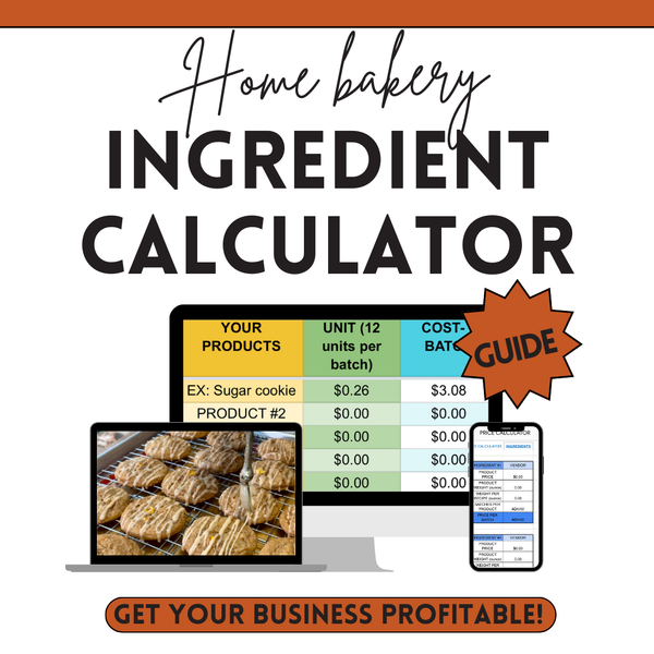 HOME BAKERY INGREDIENT CALCULATOR – Burnt Craft Cookies
